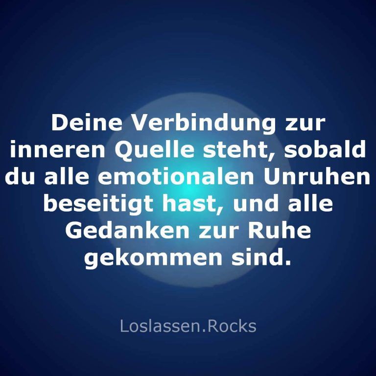Gedanken 8: Wer frei von innerer Unruhe ist, wird seine Weisheit leben ...